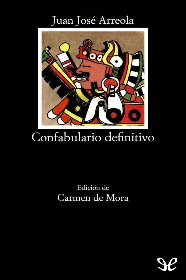 📕 Reseña de Confabulario definitivo de Juan Jose Arreola - PlanetaLibro.net