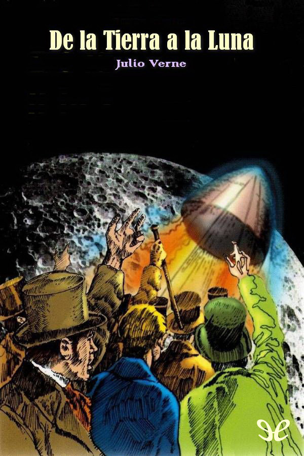 📕 «DE LA TIERRA A LA LUNA» - Verne - PlanetaLibro.net